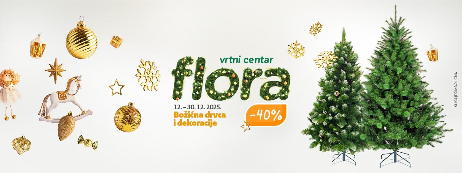 🎄 BOŽIĆNA AKCIJA U FLORI: – 40% POPUSTA! 🎄 | Vrtni centar Flora